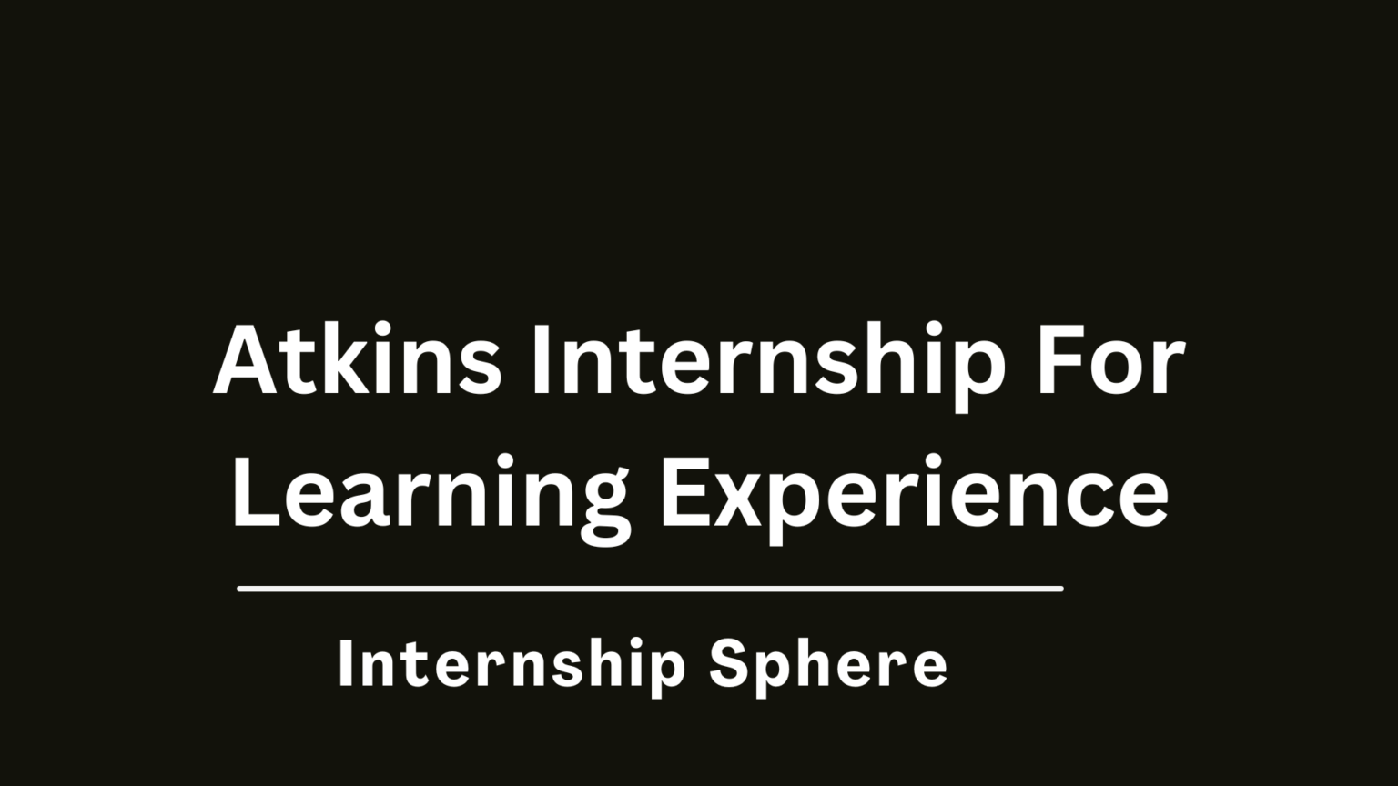 Atkins Internship 2026 Engineering Firm - Internship Sphere