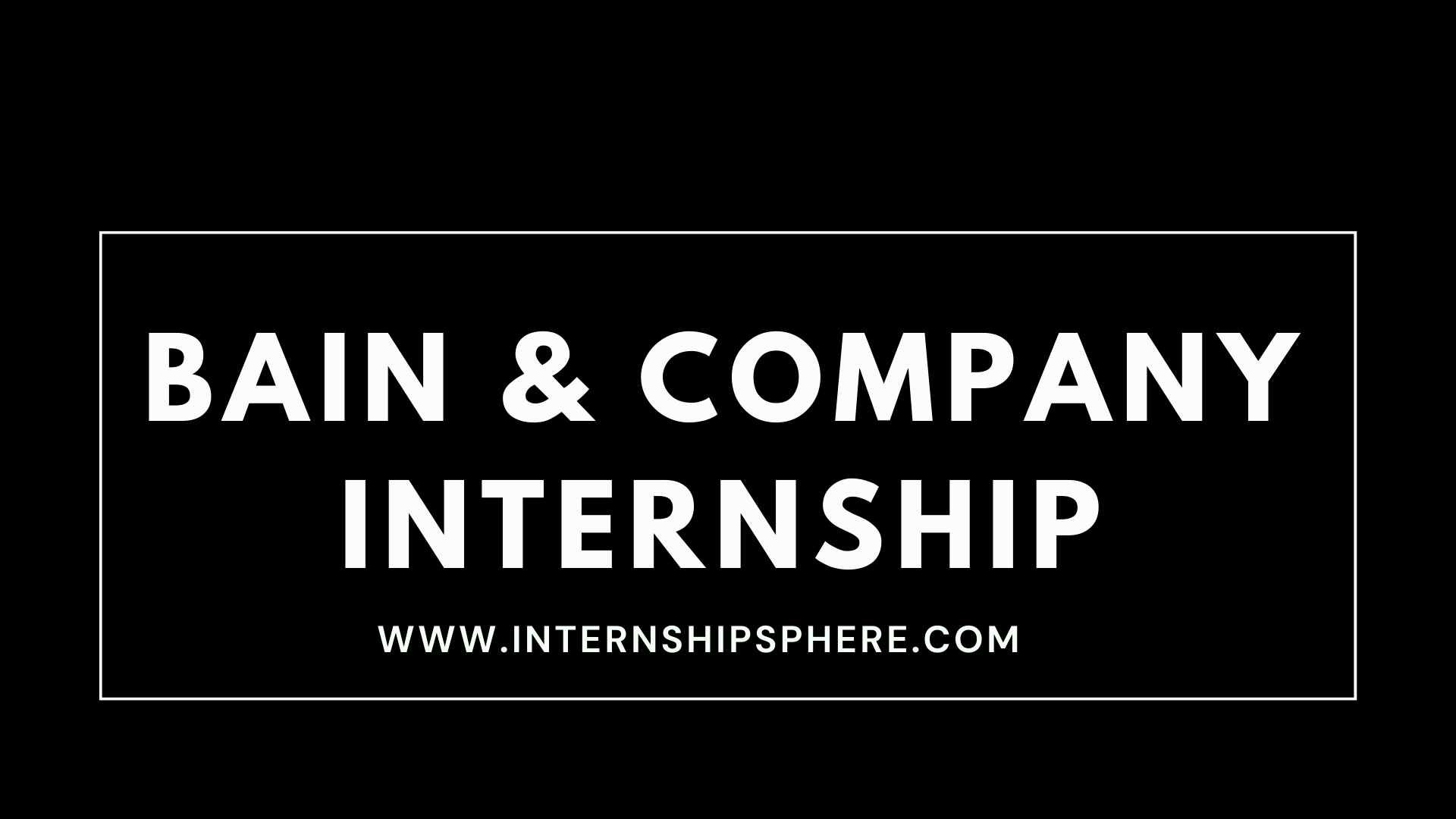 Bain And Company Internship 2025 - Internship Sphere
