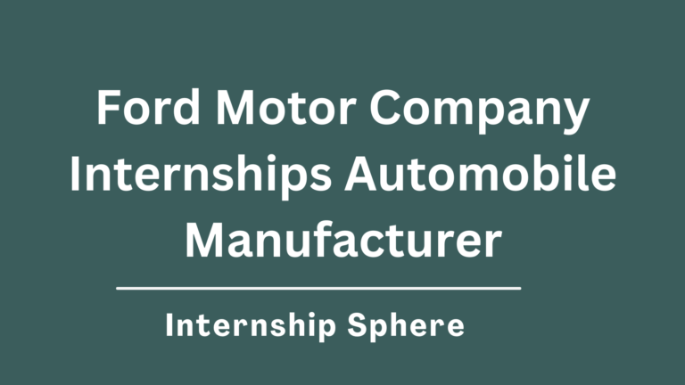 Ford Internships 2026 Ford Motor Company - Internship Sphere