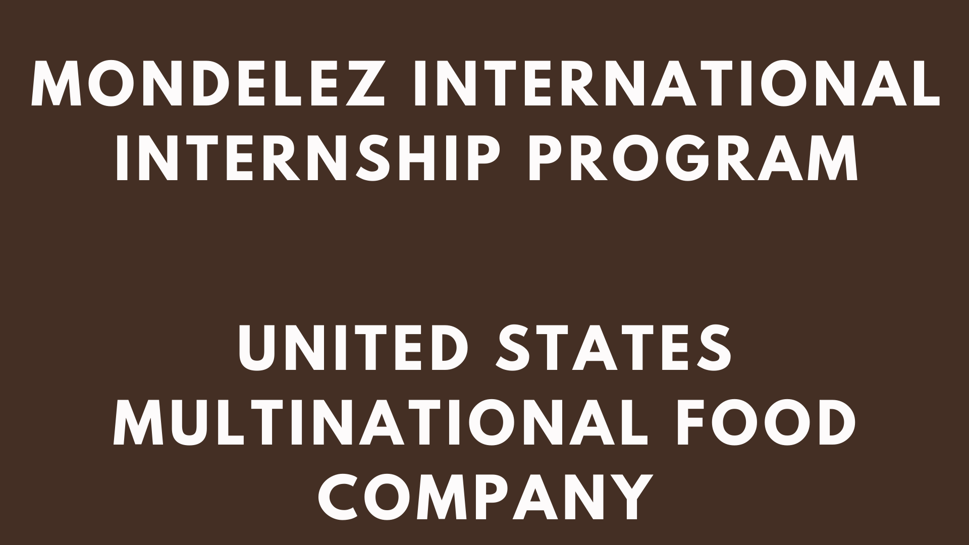 Mondelez International Internship 2025 Food Company - Internship Sphere