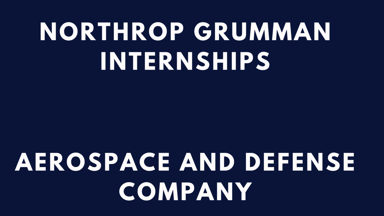 Northrop Grumman Internships 2026 Multinational Company - Internship Sphere