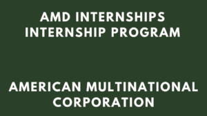 AMD Internships 2026 Semiconductor Corporation - Internship Sphere