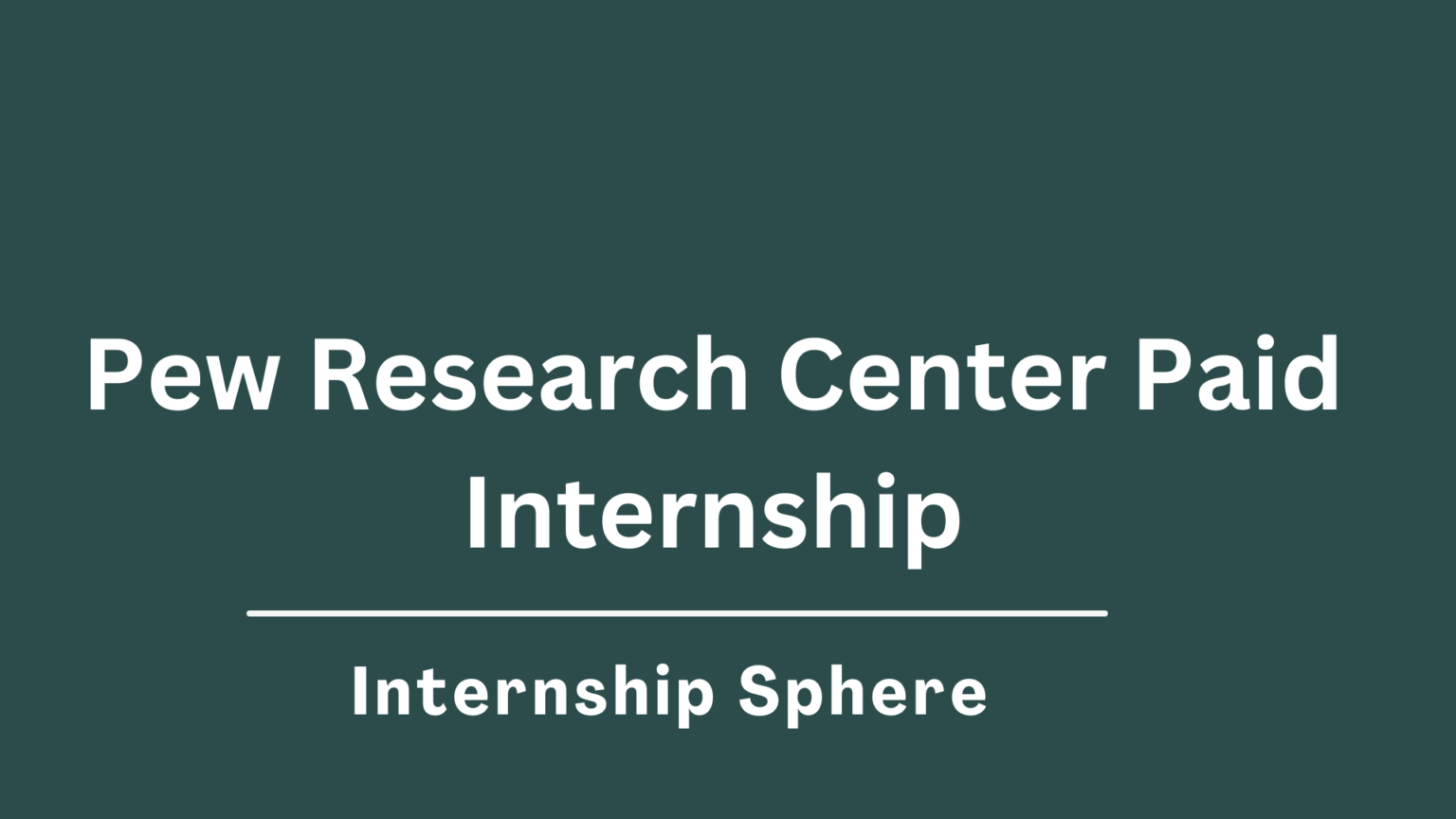 Pew Research Center Internship 2026 - Internship Sphere