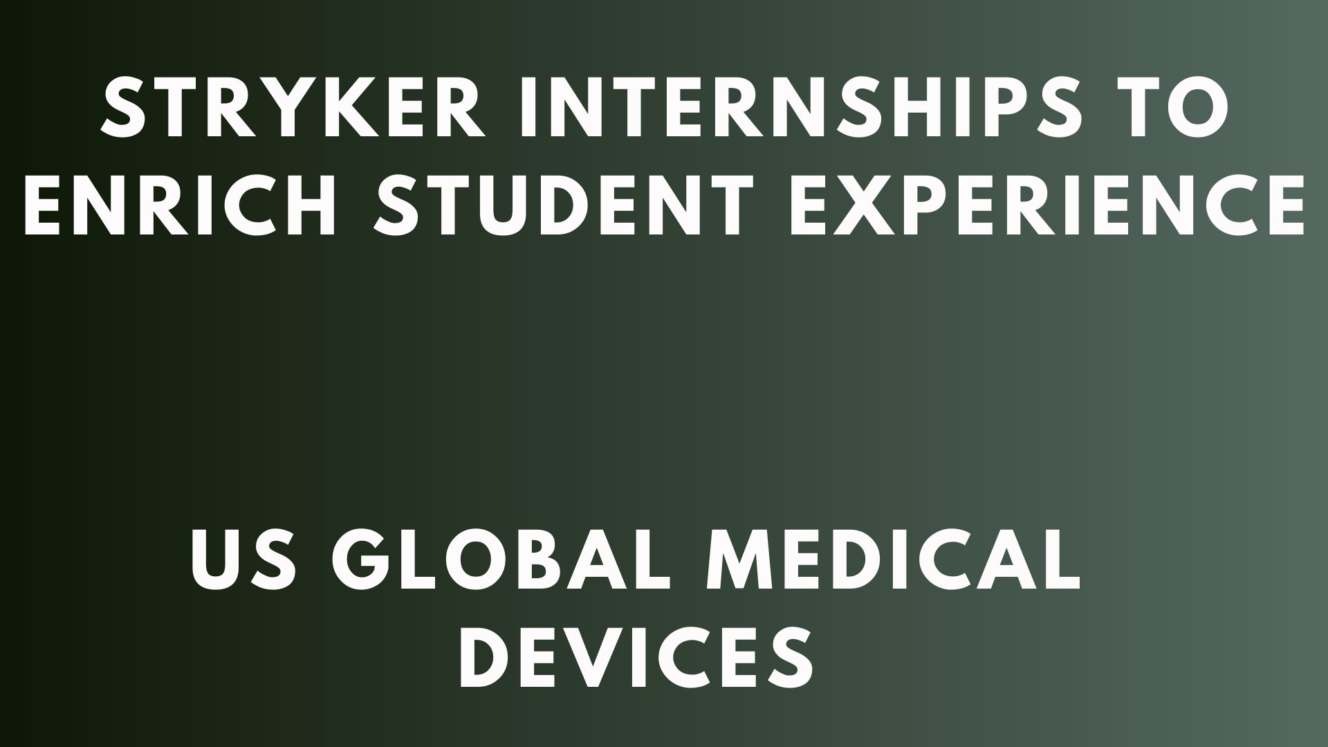Stryker Internships 2026 To Advance Student Experience - Internship Sphere