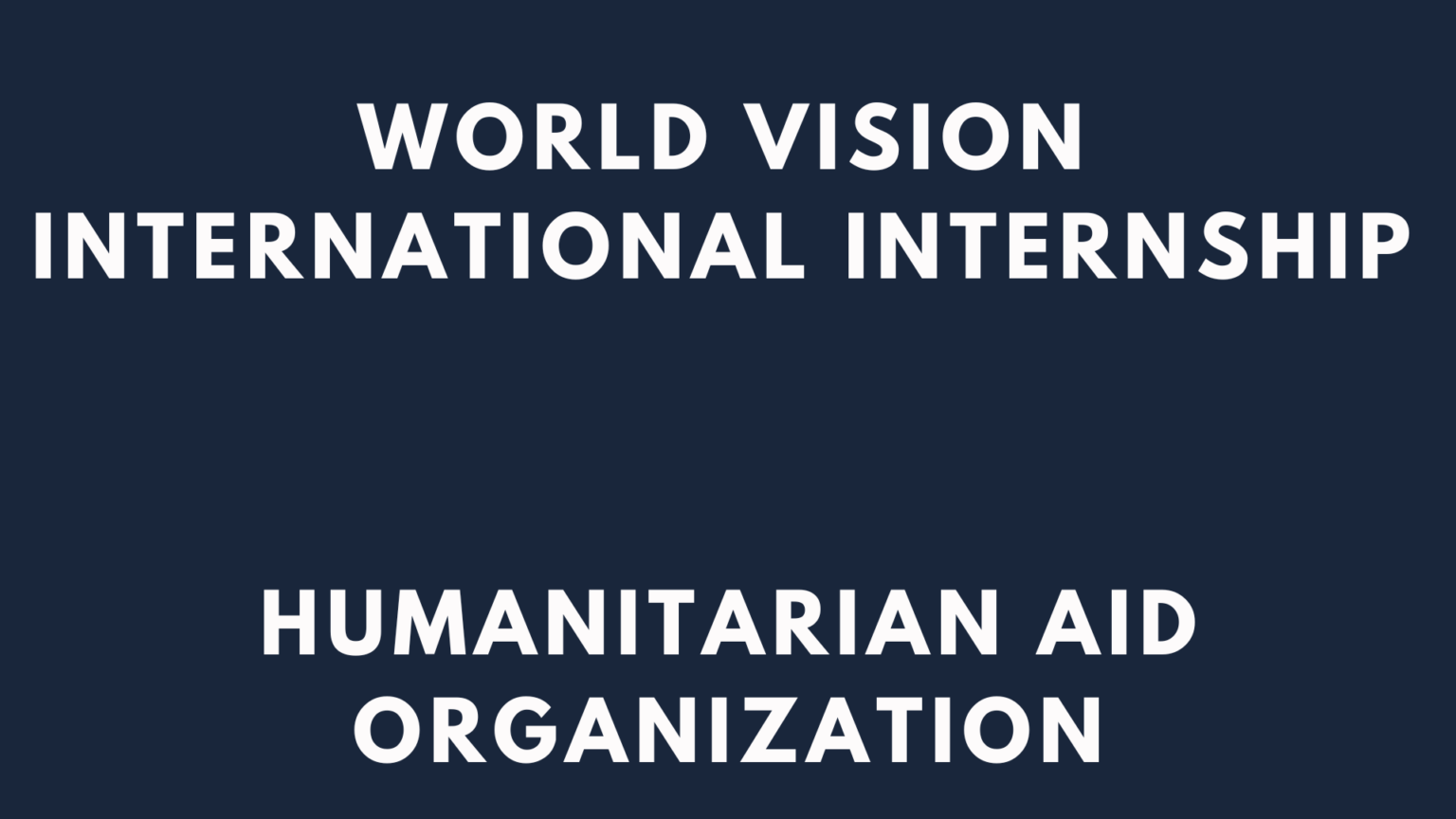 World Vision International Internship 2026 - Internship Sphere