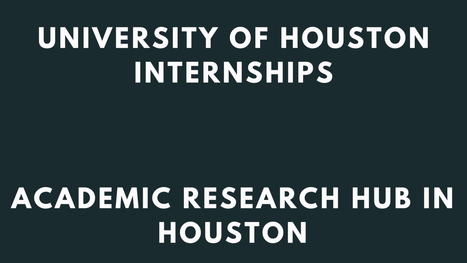 University Of Houston Internships 2026 - Internship Sphere