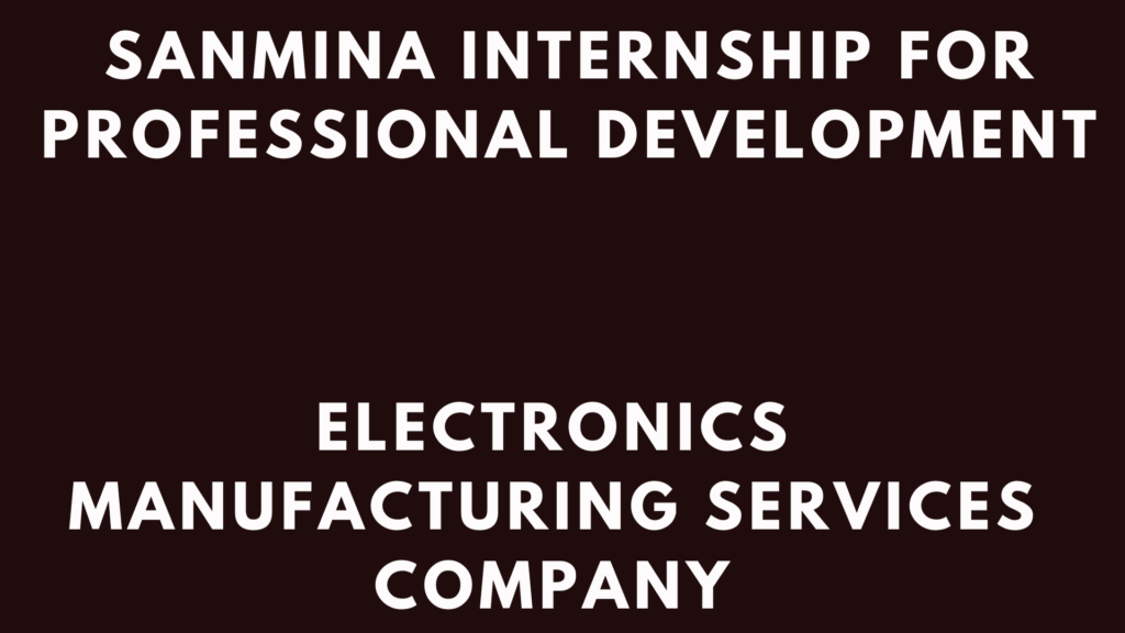 Sanmina Internship 2025 Work Experience - Internship Sphere