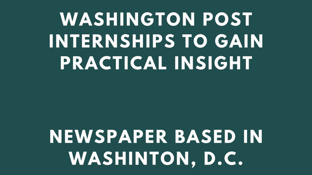 Washington Post Internships 2026 For Expererience - Internship Sphere